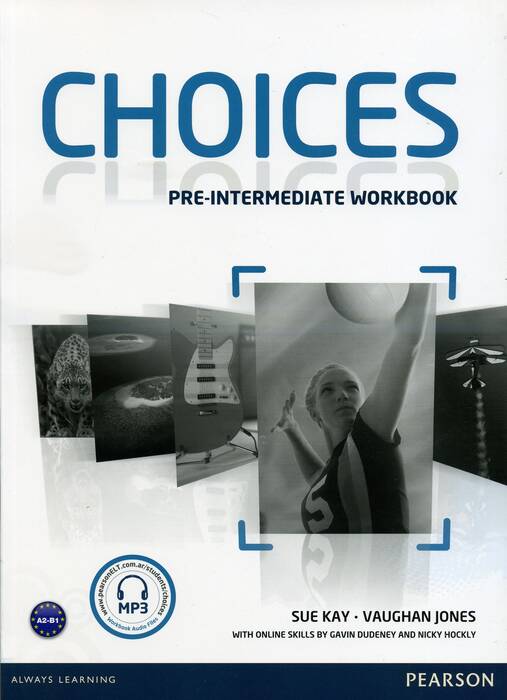 CHOICES PRE INTERMEDIATE - WORKBOOK - Kel Ediciones