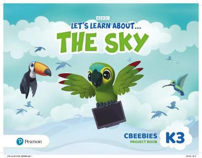 Let’s Learn About the Sky – K3 CBeebies - Kel Ediciones