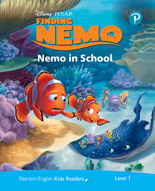 FINDING NEMO : NEMO IN SCHOOL. Disney - Pearson English Kids Readers 1 ...