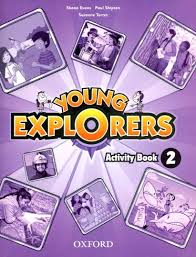 YOUNG EXPLORERS 2 - WORKBOOK - Kel Ediciones
