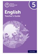 OXFORD INTERNATIONAL PRIMARY ENGLISH 5 - TEACHER'S GUIDE - Kel Ediciones