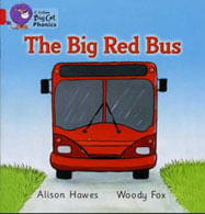 BIG RED BUS, THE - RED BAND 2A -Big Cat Phonics - Kel Ediciones