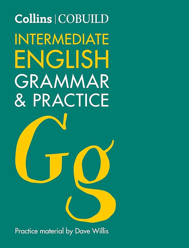 COLLINS COBUILD INTERMEDIATE GRAMMAR & PRACTICE - Kel Ediciones