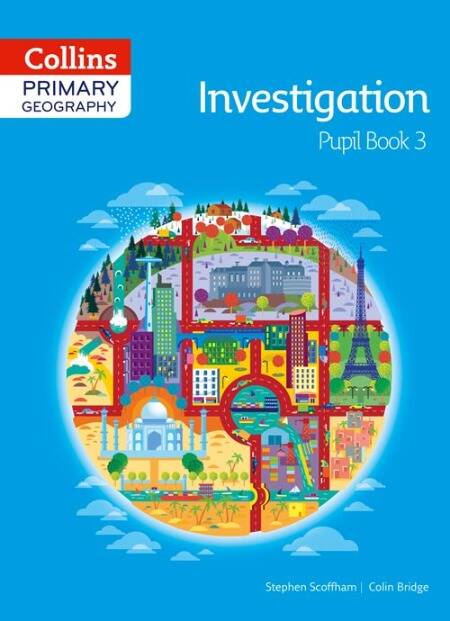 COLLINS PRIMARY GEOGRAPHY 3 : INVESTIGATION - Pupil's # - Kel Ediciones