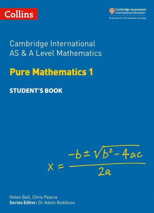 CAMBRIDGE INTERNATIONAL AS & A LEVEL MATHEMATICS :PURE MATHEMATICS 1 ...