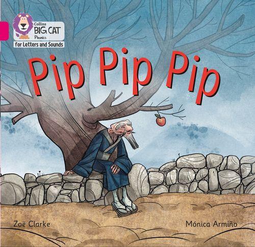 PIP PIP PIP - Big Cat Phonics for Letters and Sounds - Kel Ediciones