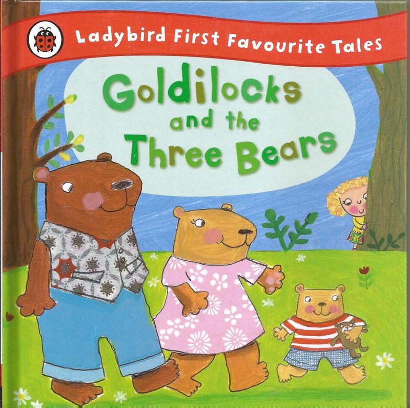 GOLDILOCKS & THE THREE BEARS - First Favourite Tales - Kel Ediciones