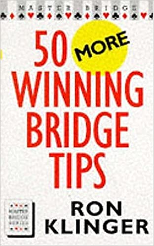 FIFTY MORE WINNING BRIDGE TIPS - Kel Ediciones