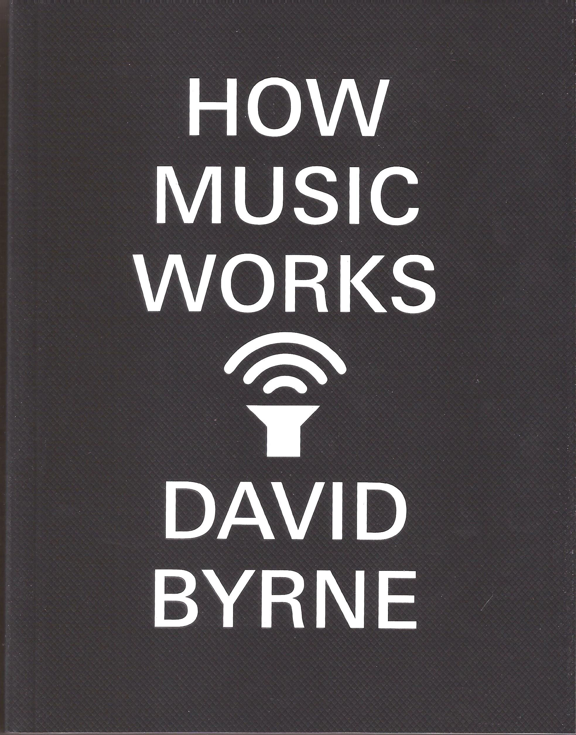 HOW MUSIC WORKS - Canongate - Kel Ediciones