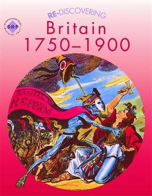 REDISCOVERING BRITAIN 1750-1900 - Re-Discovering the Past - Kel Ediciones