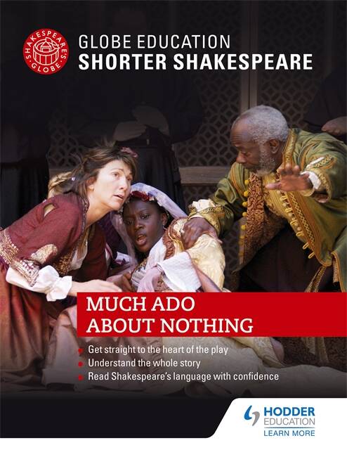 MUCH ADO ABOUT NOTHING - Globe Education Shorter Shakespeare - Kel ...