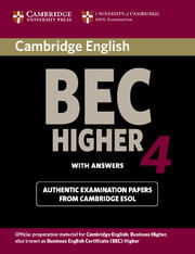 CAMBRIDGE BEC HIGHER 4 STUDENT`S WITH ANSWERS - Kel Ediciones