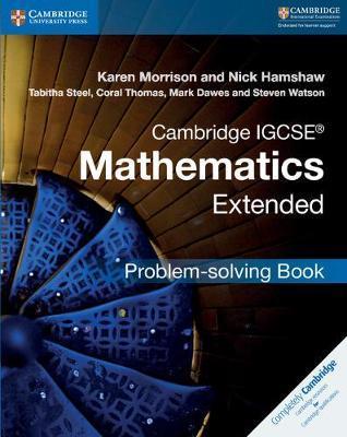 CAMBRIDGE IGCSE MATHEMATICS EXTENDED - PROBLEM-SOLVING - Kel Ediciones