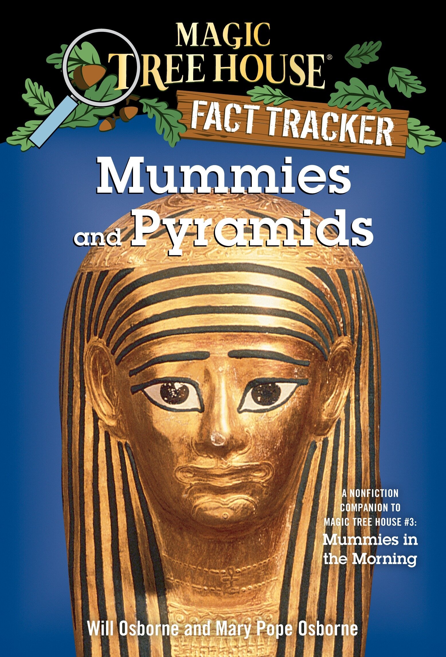 MUMMIES & PYRAMIDS - Magic Tree House Research Guide - Kel Ediciones