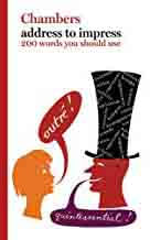 CHAMBERS ADDRESS TO IMPRESS:200 WORDS YOU SHOULD USE - Kel Ediciones