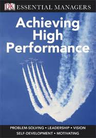 ACHIEVING HIGH PERFORMANCE - Essential Managers - Kel Ediciones