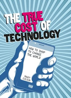 TRUE COST OF TECHNOLOGY,THE - Consumer Nation - Kel Ediciones