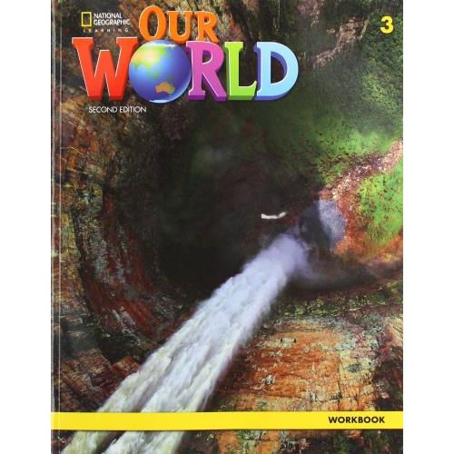 OUR WORLD 3 - WORKBOOK *British* *2nd Edition* - Kel Ediciones