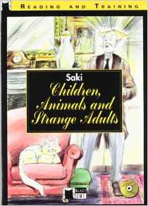 CHILDREN ANIMALS & STRANGE ADULTS - Pre Intermediate w/CD # - Kel Ediciones
