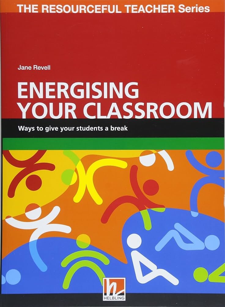RESOURCEFUL TEACHER SERIES, THE :ENERGISING YOUR CLASSROOM - Kel Ediciones