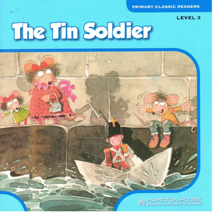 TIN SOLDIER, THE Primary Classic Readers Level 3 - Hamilton - Kel Ediciones