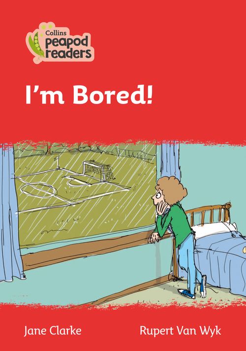 I'M BORED! Level 5 - Collins Peapod Readers - Kel Ediciones