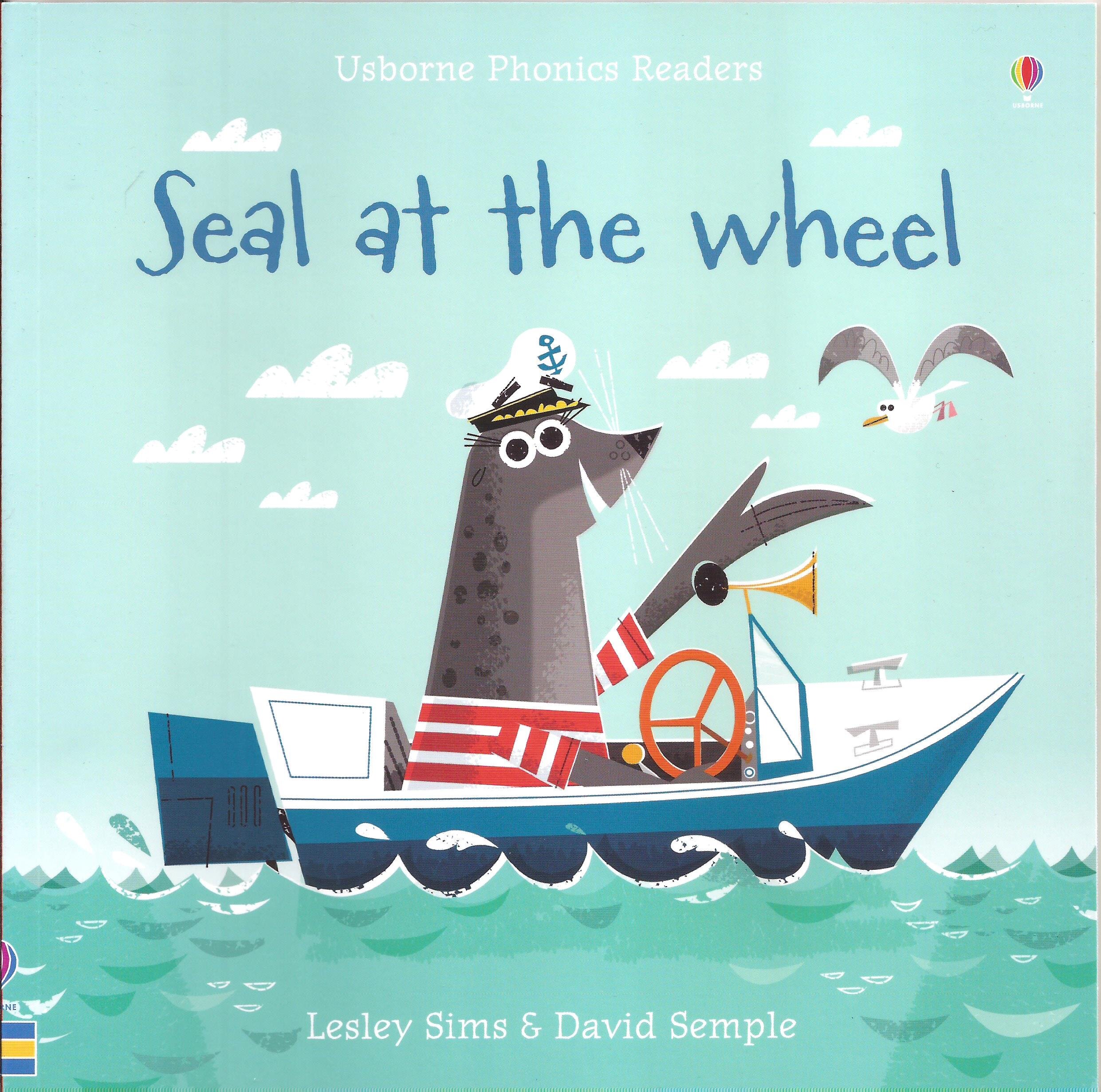 SEAL AT THE WHEEL - Usborne Phonics Readers