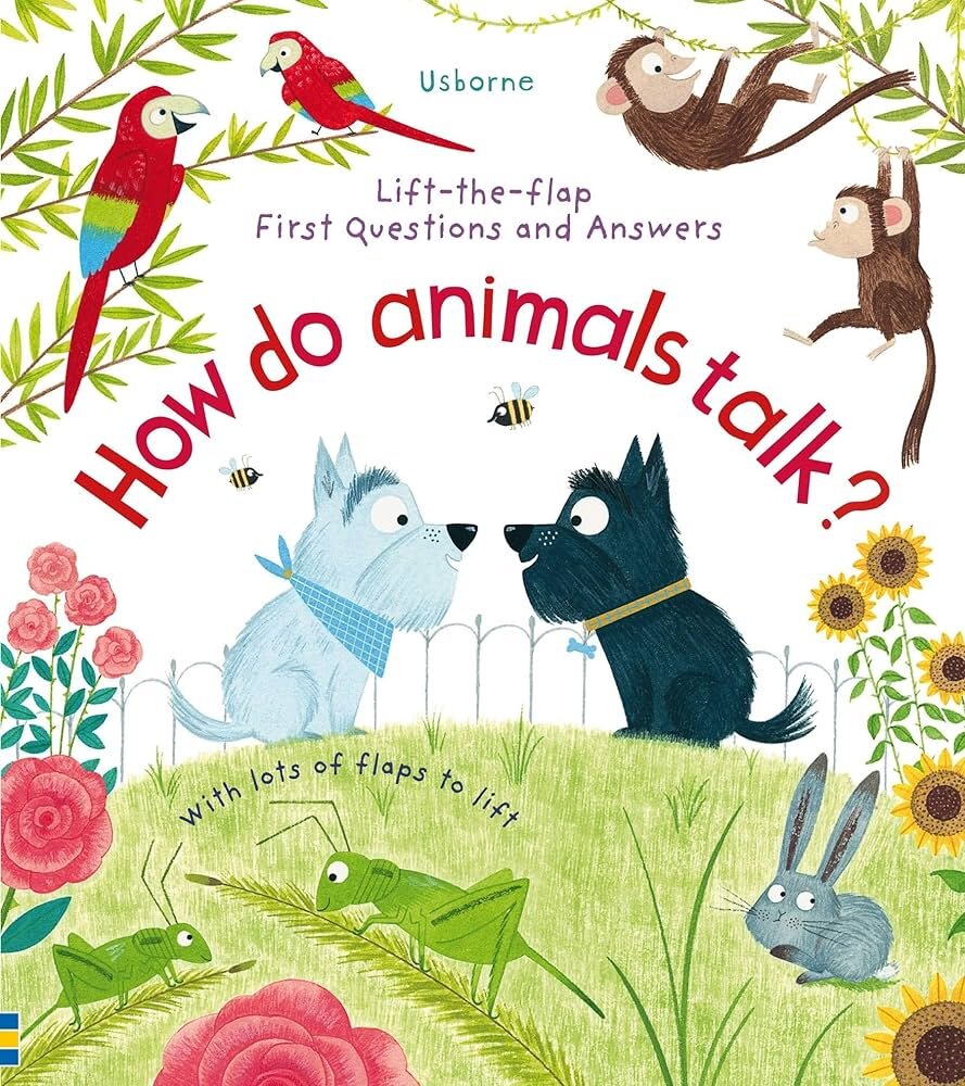 HOW DO ANIMALS TALK? - First Questions and Answers - Kel Ediciones