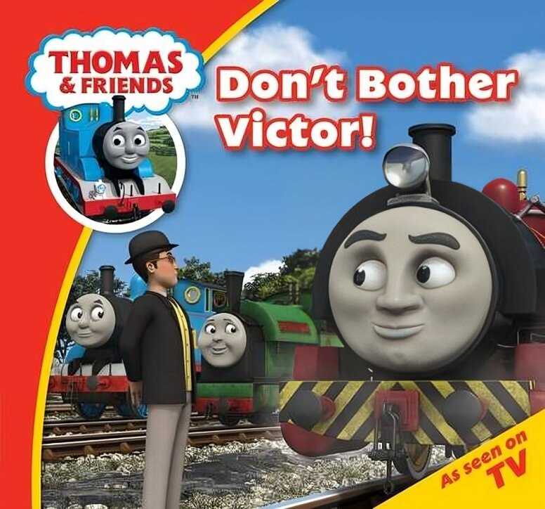 THOMAS & FRIENDS : DON T BOTHER VICTOR! - Egmont # - Kel Ediciones
