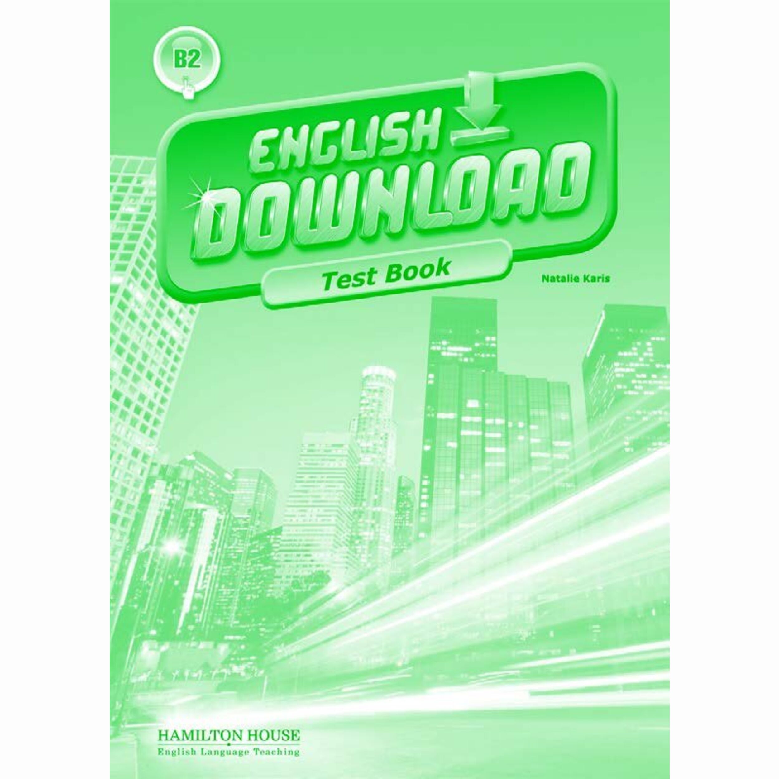 ENGLISH DOWNLOAD B2 -TEST BOOK - Kel Ediciones