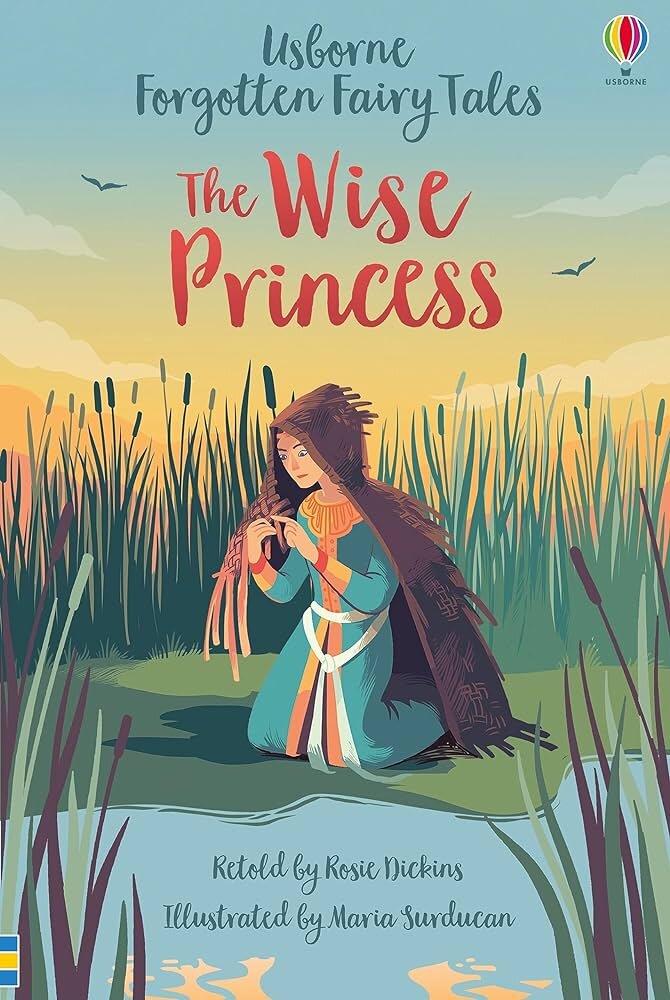FORGOTTEN FAIRY TALES : THE WISE PRINCESS - Usborne Young Reading 1 ...