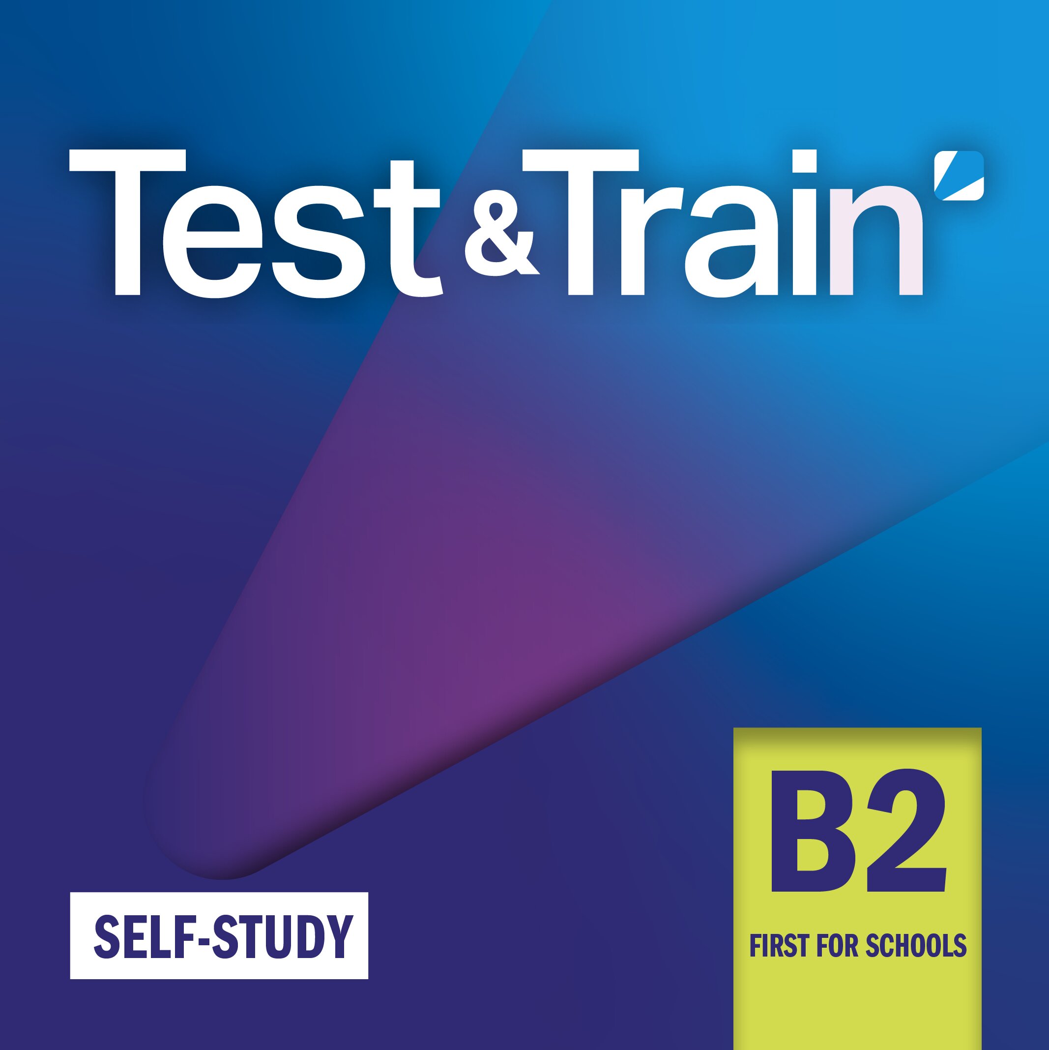 TEST & TRAIN B2 FIRST FOR SCHOOLS - SELF STUDY *Access Code* - Kel ...