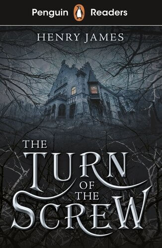 TURN OF THE SCREW, THE - Penguin Readers Level 6 - Kel Ediciones