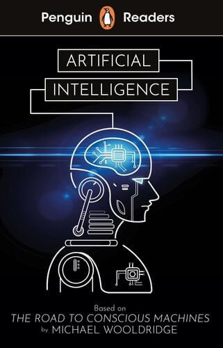 ARTIFICIAL INTELLIGENCE - Penguin Readers Level 7 - Kel Ediciones ARTIFICIAL INTELLIGENCE - Penguin Readers Level 7 - Kel Ediciones