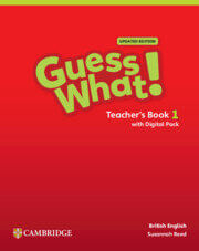 GUESS WHAT! Updated Edition 1 - TEACHER`S BOOK WITH DIGITAL PACK - Kel ...