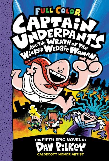 CAPTAIN UNDERPANTS 5 : AND THE WRATH OF THE WICKED WEDGIE... (Full ...