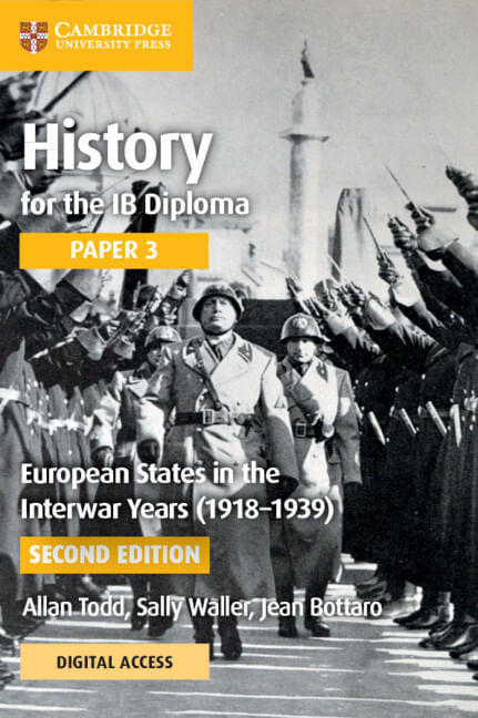 HISTORY FOR THE IB DIPLOMA PAPER 3 : EUROPEAN STATES IN THE INTERWAR ...